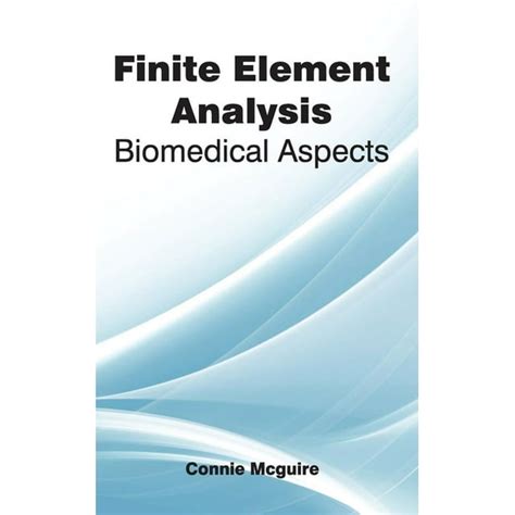 Finite Element Analysis Biomedical Aspects Hardcover
