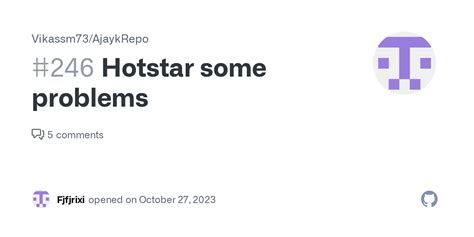 Hotstar Some Problems · Issue 246 · Vikassm73ajaykrepo · Github