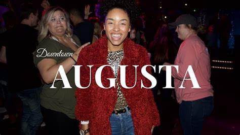Vlog Downtown Augusta Nightlife Alexus Allen Youtube