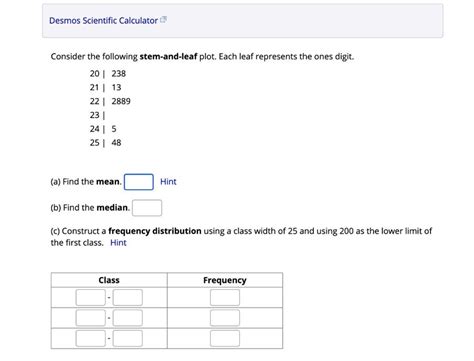 Solved Desmos Scientific Calculator Consider The Following Stem And Leaf 1 Answer