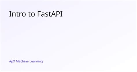 Intro To Fastapi And Api Basics For Ml