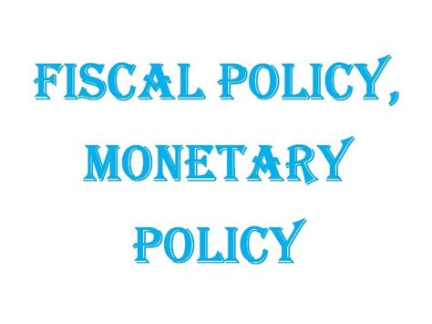 Monetary Policy Vs Fiscal Policy Understanding The Differences