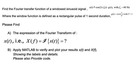 Solved Find The Fourier Transfer Function Of A Windowed