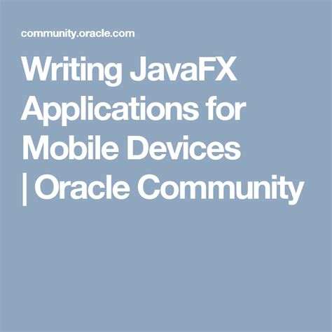 Writing Javafx Applications For Mobile Devices Oracle Community