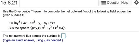 solved 15 8 21 Ξ question help use the divergence theorem to