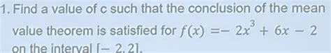 [answered] 1 Find A Value Of C Such That The Conclusion Of The Mean 3
