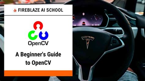 Beginners Guide To Opencv Blogs Fireblaze Ai School