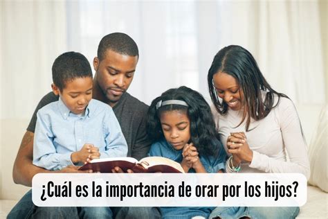 Orar Por Los Hijos Su Importancia Odalis Susana
