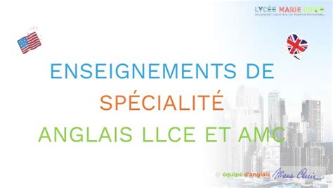 Spécialités Llce Et Amc Lycée Marie Curie Nogent Sur Oise Genially