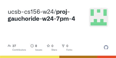 Github Ucsb Cs156 W24proj Gauchoride W24 7pm 4