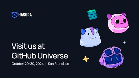 Hasura At Github Universe