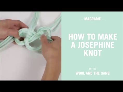 Macrame Tutorial How To Tie The Josephine Knot Youtube