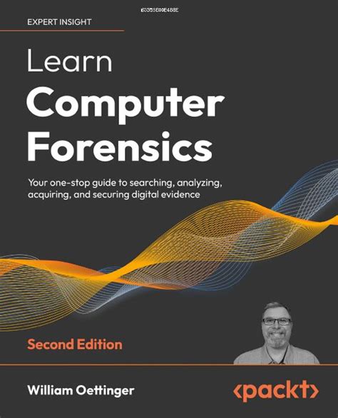 learn computer forensics second edition by william oettinger for