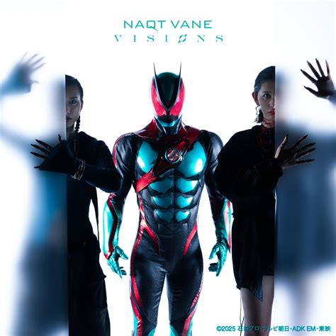 『仮面ライダーゼッツ』主題歌 Visions／naqt Vane リリース エイベックス・ポータル
