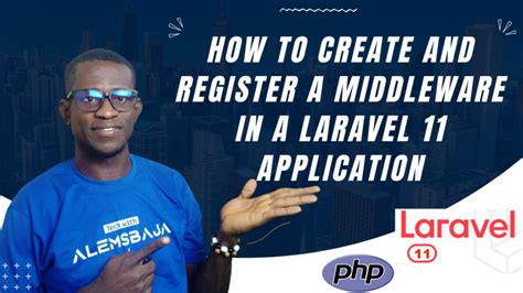 Alemoh Rapheal Baja On Linkedin How To Create And Register A Middleware In A Laravel 11 Application