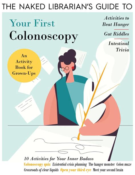The Naked Librarians Guide To Your First Colonoscopy An Activity Book