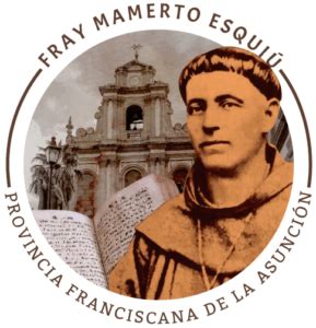 Biografía De Fray Mamerto Esquiú ~ Fray Mamerto Esquiú