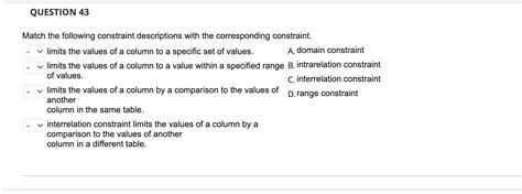 Solved Question 43 Match The Following Constraint