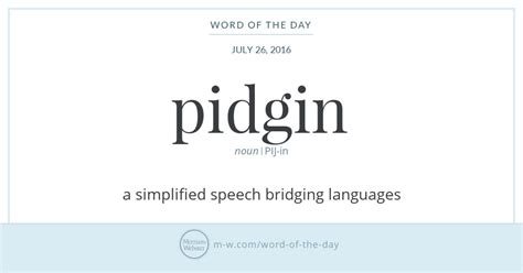 Word Of The Day Pidgin Merriam Webster