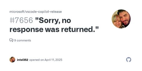 Sorry No Response Was Returned · Issue 7656 · Microsoftvscode Copilot Release · Github