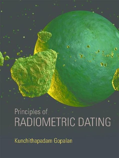 Principles Of Radiometric Dating By Kunchithapadam Gopalan Hardcover
