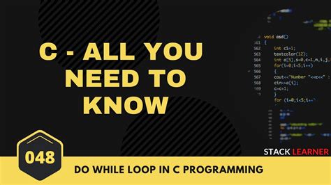 048 Do While Loop C All You Need To Know C Bangla Tutorial Youtube