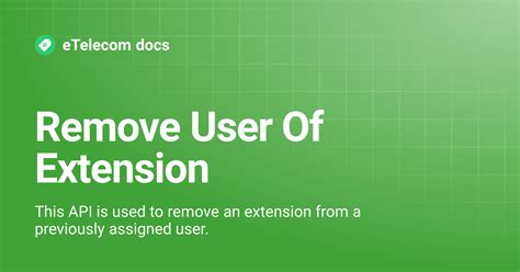 Remove User Of Extension Etelecom Docs