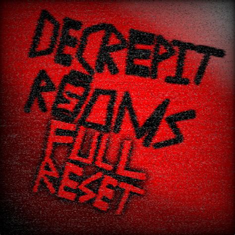 Decrepit Rooms Full Reset Wiki Fandom