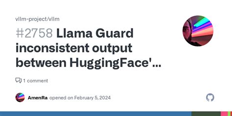 Llama Guard Inconsistent Output Between HuggingFace S Transformers And