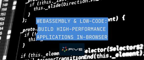 Webassembly And Low Code Build High Performance Apps In Browser Dev