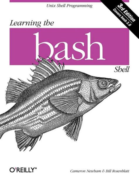 learning the bash shell unix shell programming by cameron newham bill