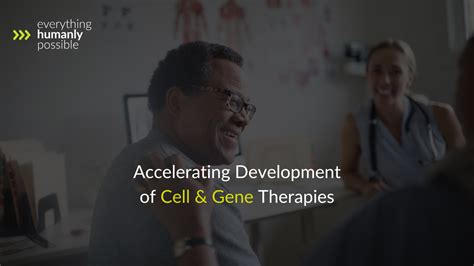Accelerating Development Of Cell And Gene Therapies