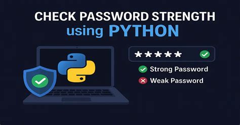 Python Program To Check The Strength Of Password