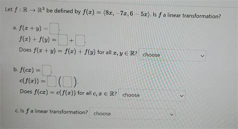 Solved Let F R→r3 Be Defined By F X 8x −7x 6−5x Is F A