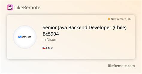 📩 Senior Java Backend Developer Chile Bc5904 At 🏢 Nisum 📍remote Job In 🇨🇱 Chile R Likeremote
