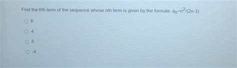 solved find the 6th term of the sequence whose nth term is given by