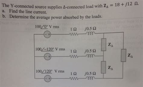 Solved The Y Connected Source Supplies Delta Connected Load