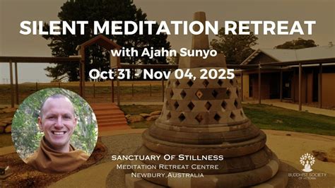 Food For The Mind 5 Day Retreat Ajahn Sunyo Buddhist Society Of