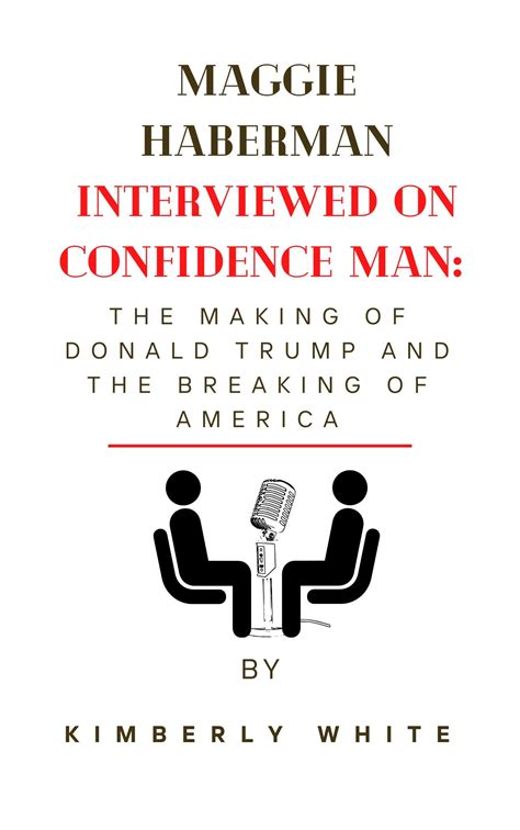 Maggie Haberman Interviewed On Confidence Man The Making Of Donald