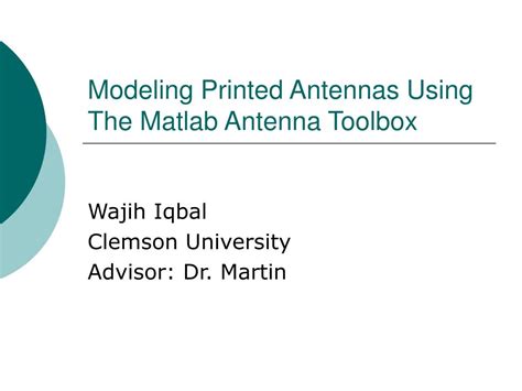 Ppt Modeling Printed Antennas Using The Matlab Antenna Toolbox