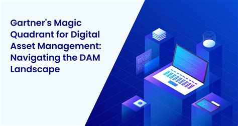 Navigating Digital Asset Management Gartners View Binadox