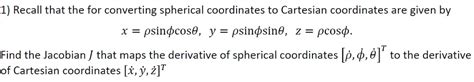 Solved 1 Recall That The For Converting Spherical Solved 1 Recall That The For Converting Spherical