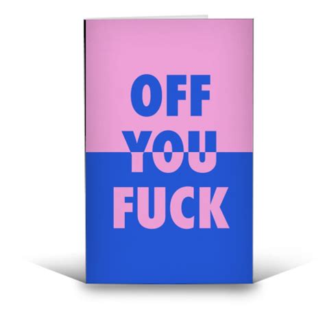 Funny Greeting Cards Off You Fuck Split By The Girl Next Draw Art Wow
