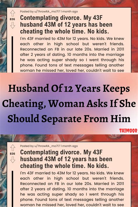 Husband Of 12 Years Keeps Cheating Woman Asks If She Should Separate From Him Artofit