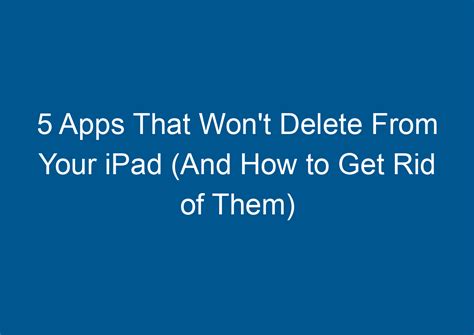 5 Apps That Wont Delete From Your Ipad And How To Get Rid Of Them Digitalhow