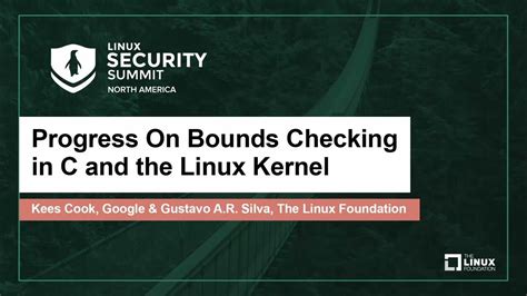 Progress On Bounds Checking In C And The Linux Kernel Kees Cook