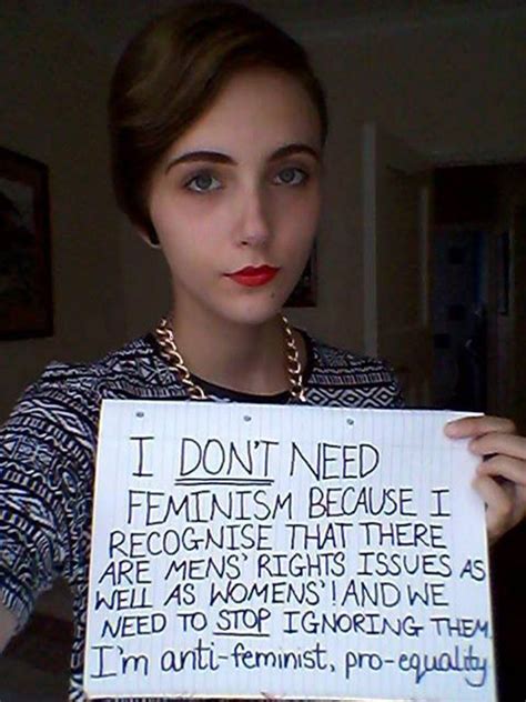 Feminist Quotes Women Against Feminism Reasons To Date Me Modern Feminism Anti Feminist