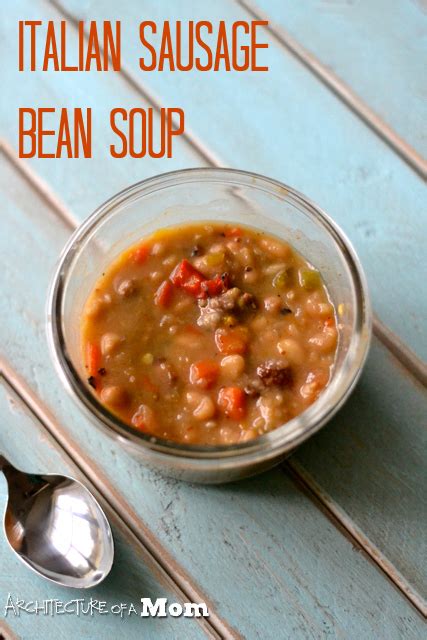 Architecture Of A Mom Italian Sausage And Bean Soup Architecture Of A Mom Italian Sausage And Bean Soup