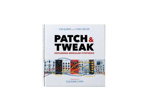 Bjooks Patch And Tweak Exploring Modular Synthesis T Studio