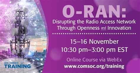 O Ran Disrupting The Radio Access Network Through Openness And Innovation Ieee Communications